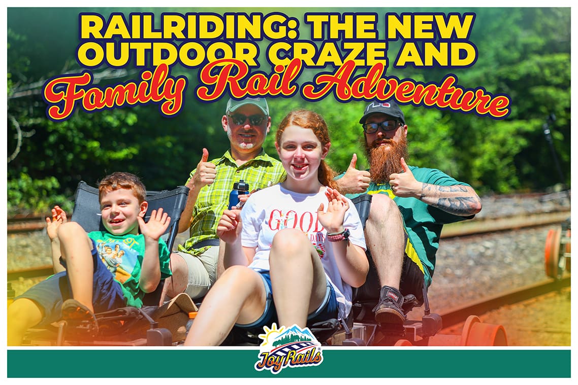 Railriding: The New Outdoor Craze and Family Rail Adventure » Joy Rails